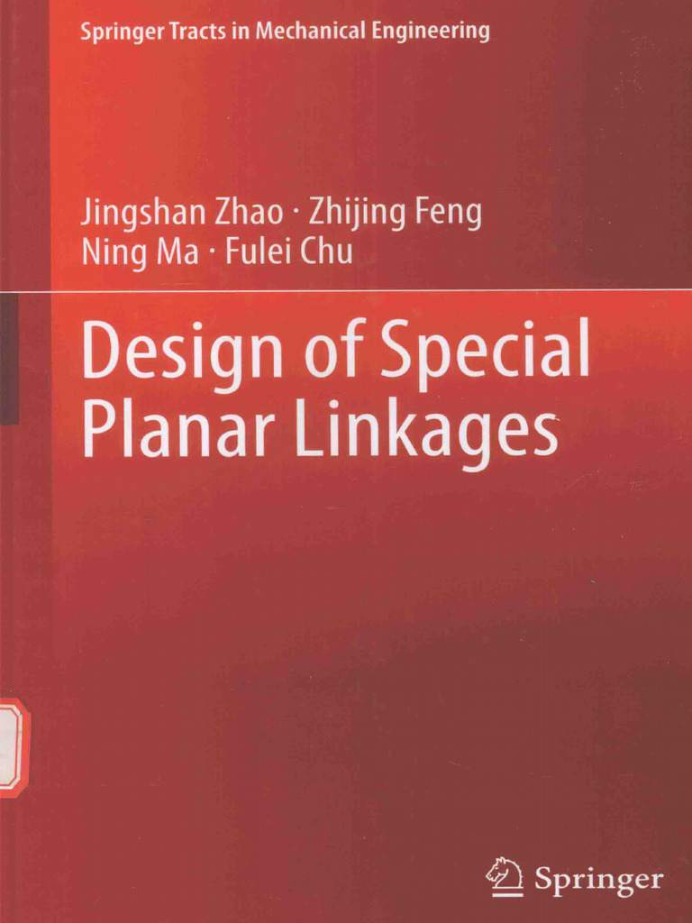 DESIGN OF SPECIAL PLANAR LINKAGES (JINGSHAN ZHAO, Zhao, Jingshan, Feng ...