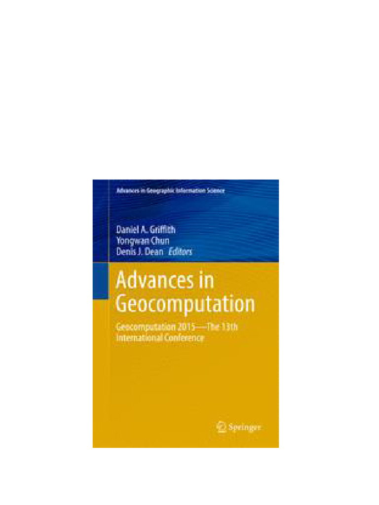 Advances in Geocomputation: Geocomputation 2015--The 13th International Conference 1st Edition ...