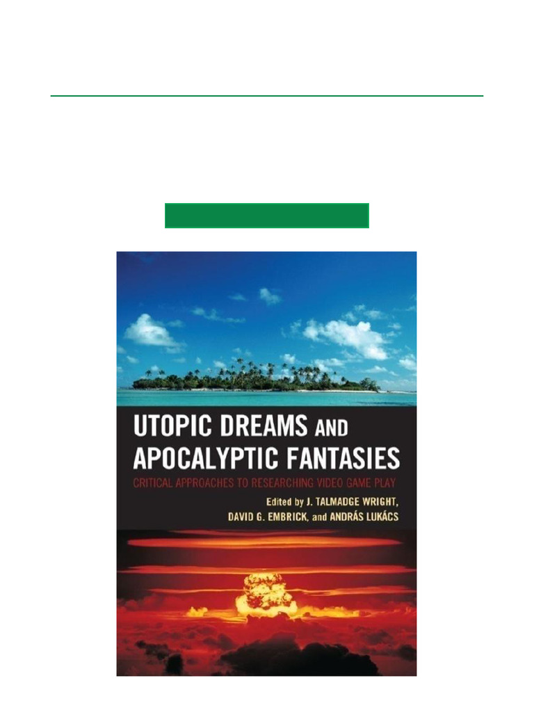 Utopic Dreams and Apocalyptic Fantasies Critical Approaches To ...