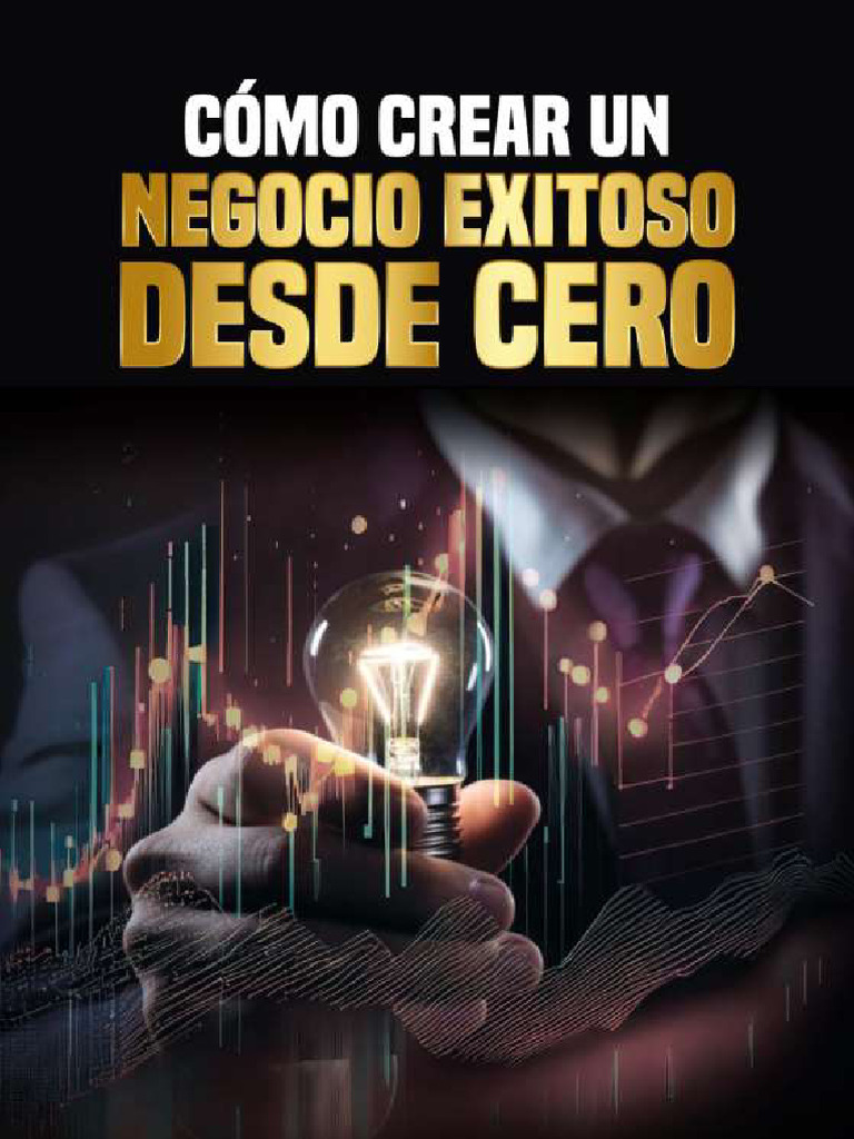Bonus 1 - Cómo Crear Un Negocio Exitoso Desde Cero | PDF | Plan de negocios | Presupuesto