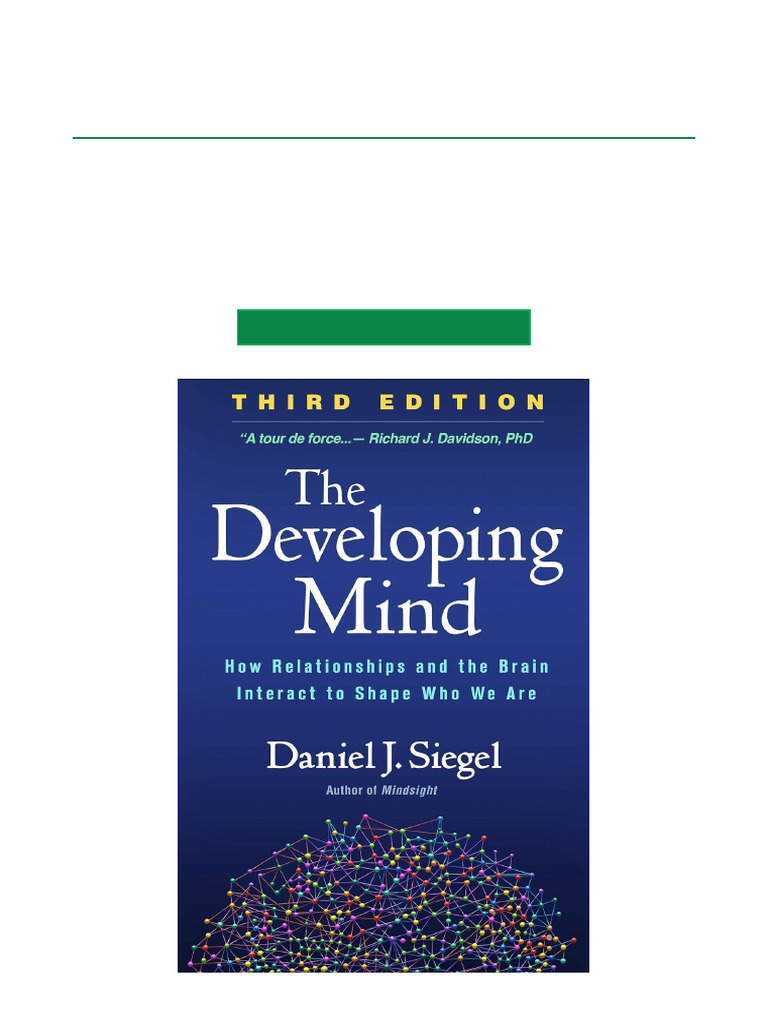 The Developing Mind How Relationships and The Brain Interact To Shape Who We Are, 3rd Edition ...