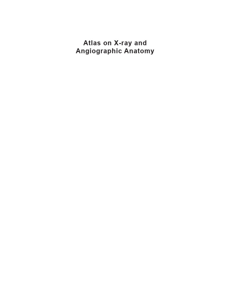 Atlas on X-Ray and Angiographic - Hariqbal Singh | PDF | Vertebra ...