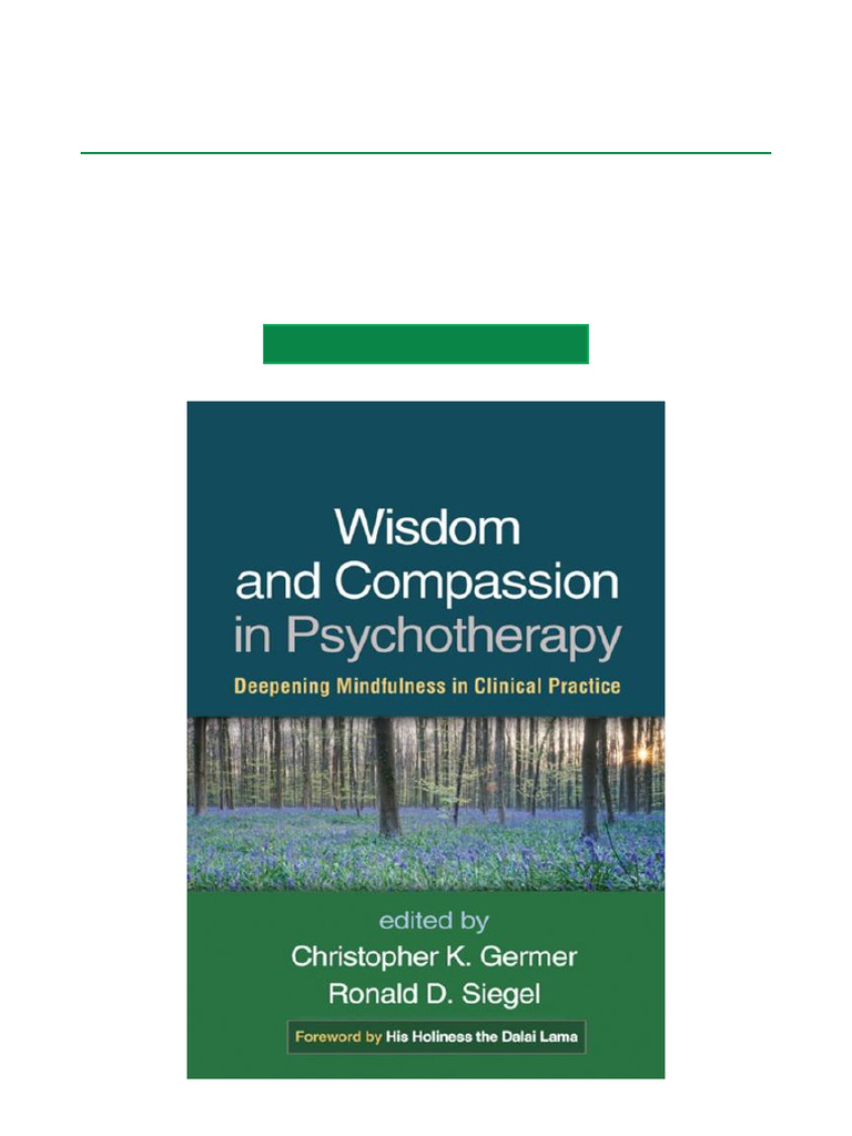 Wisdom and Compassion in Psychotherapy Deepening Mindfulness in ...