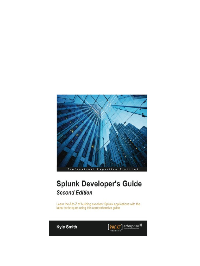 Splunk Developer S Guide 2nd Edition Kyle Smith PDF Download | PDF | Command Line Interface ...