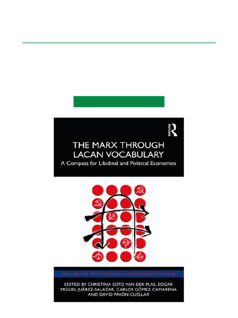 The Marx Through Lacan Vocabulary A Compass For Libidinal and Political ...