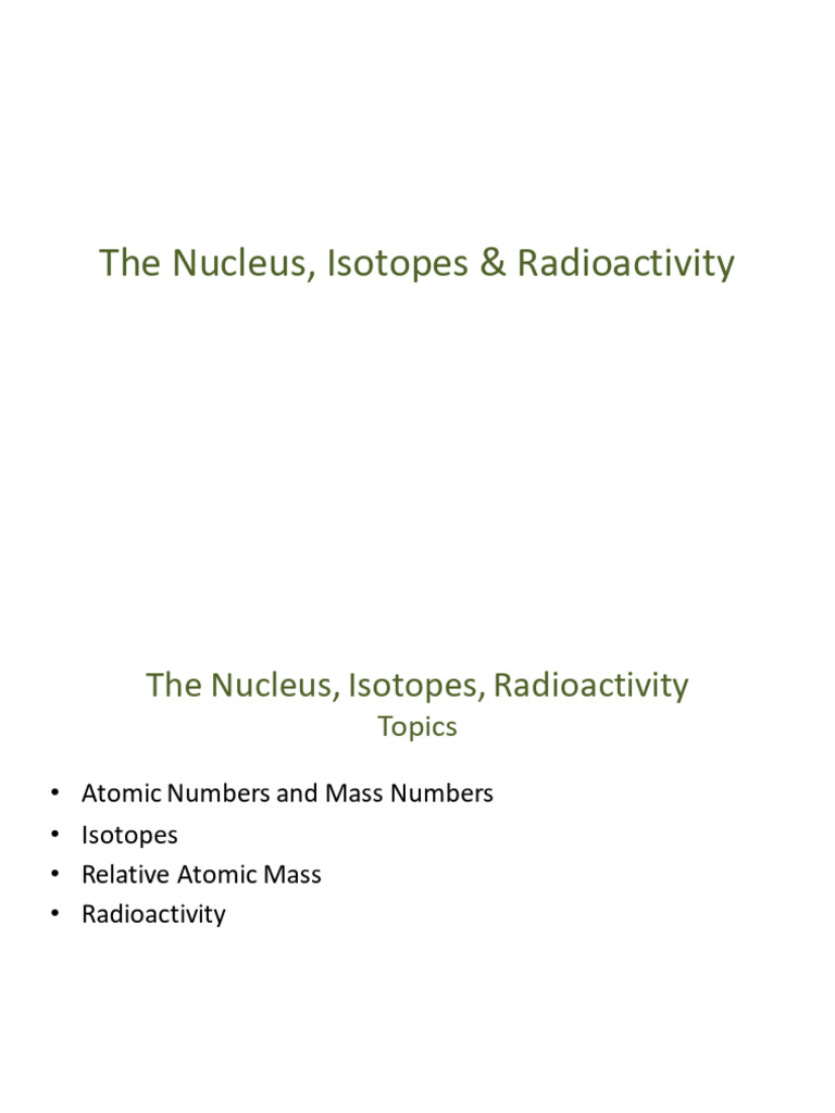 Nucleus Isotopes Radioactivity | PDF | Isotope | Radioactive Decay