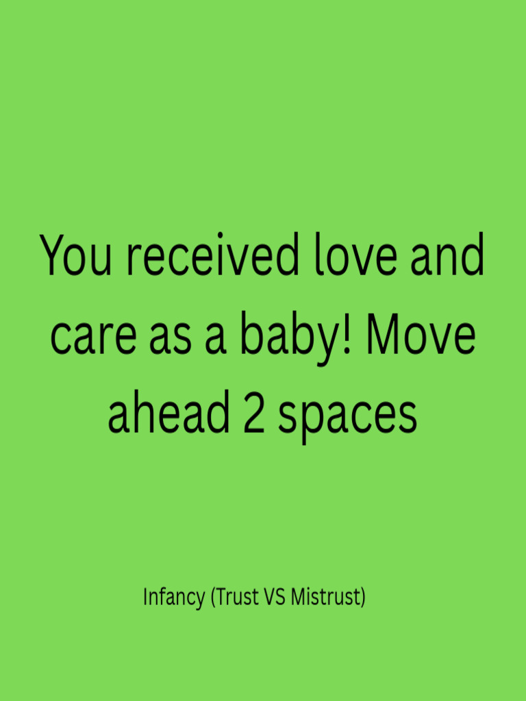 You Received Love and Care As A Baby! Move Ahead 2 Spaces | PDF | Human ...
