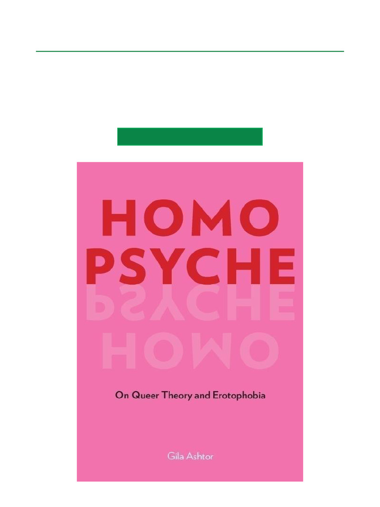 Homo Psyche On Queer Theory and Erotophobia, 1st Edition Authorized Download | PDF | Queer ...