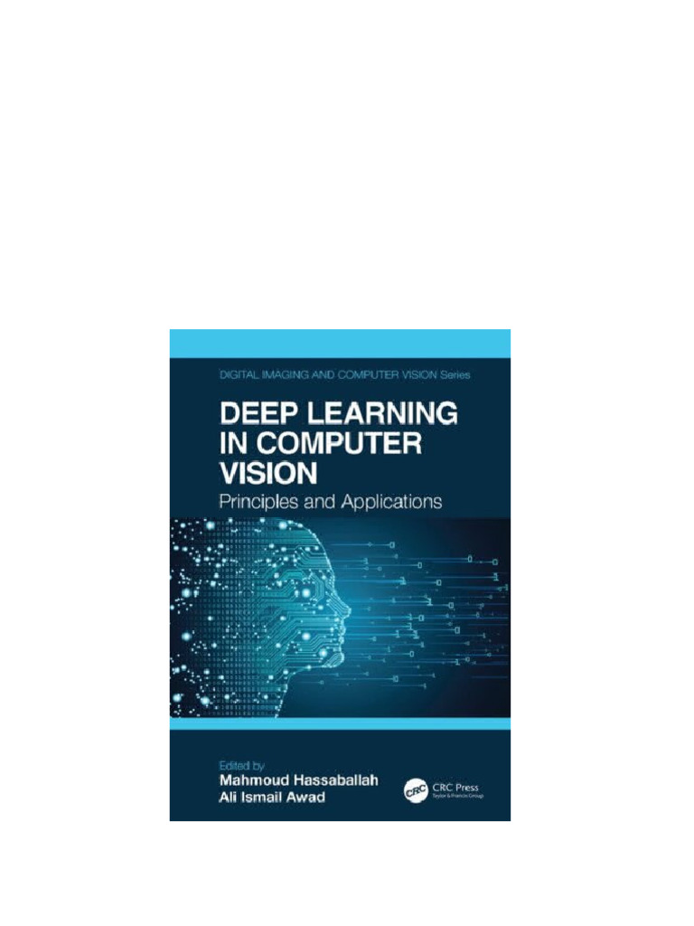 Deep learning in computer vision: principles and applications First Edition. Edition Mahmoud ...