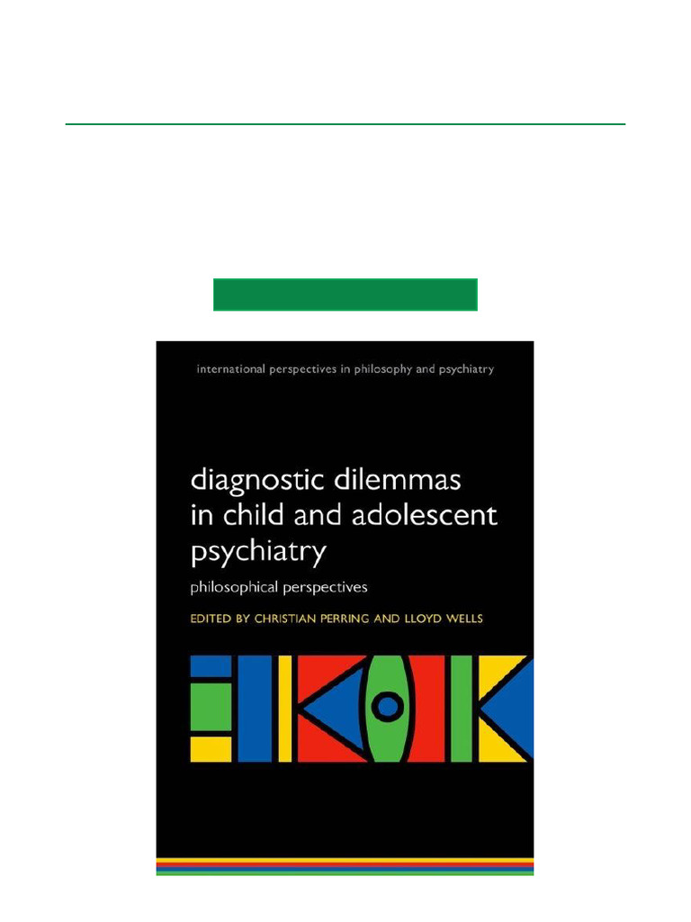 Diagnostic Dilemmas in Child and Adolescent Psychiatry Philosophical Perspectives 1st Edition ...