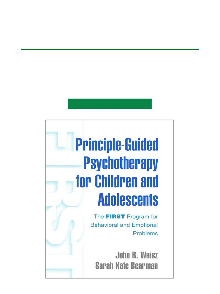 Principle Guided Psychotherapy For Children and Adolescents The FIRST ...