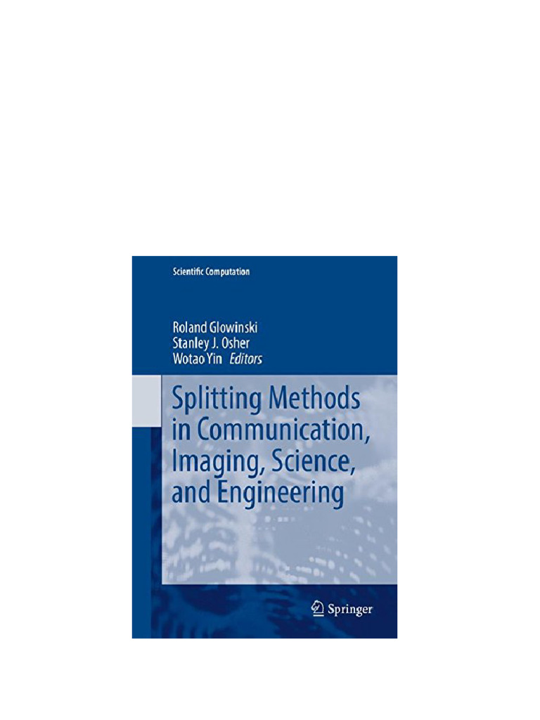 Splitting Methods in Communication Imaging Science and Engineering Roland Glowinski PDF Download ...