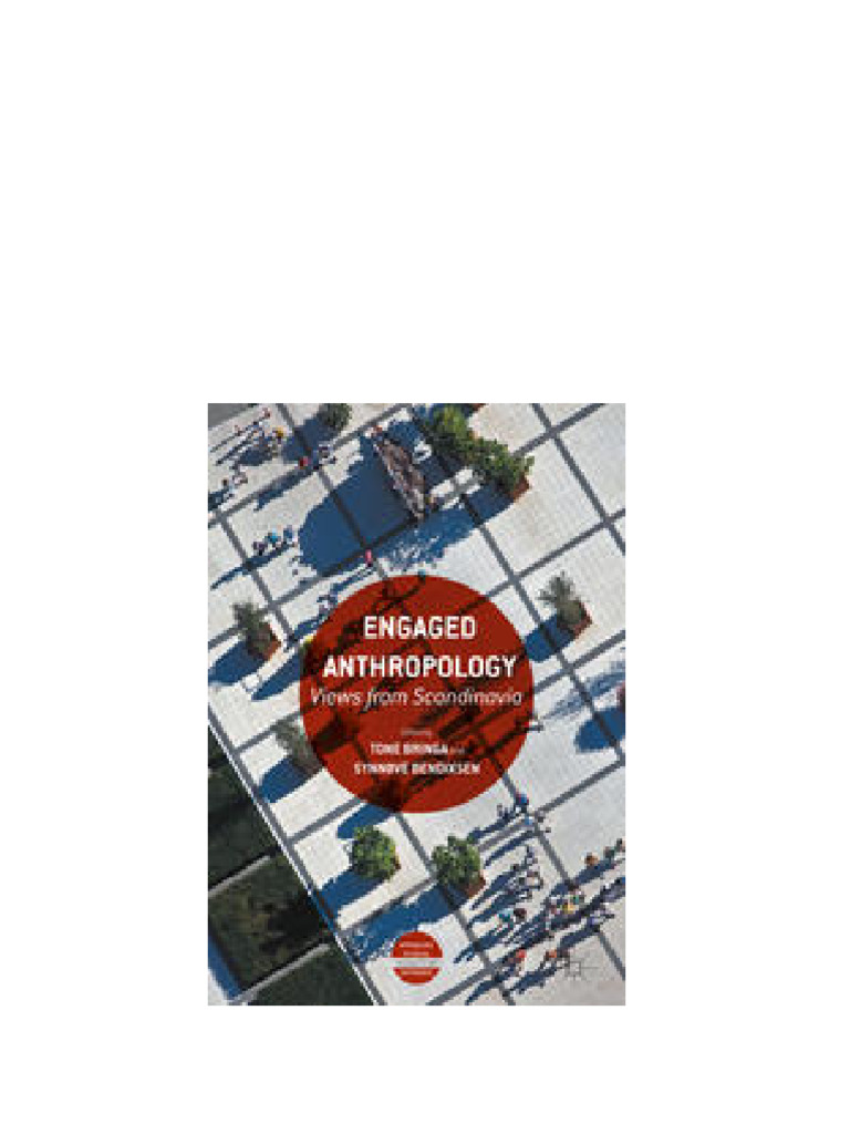 Engaged Anthropology: Views From Scandinavia 1st Edition Tone Bringa ...