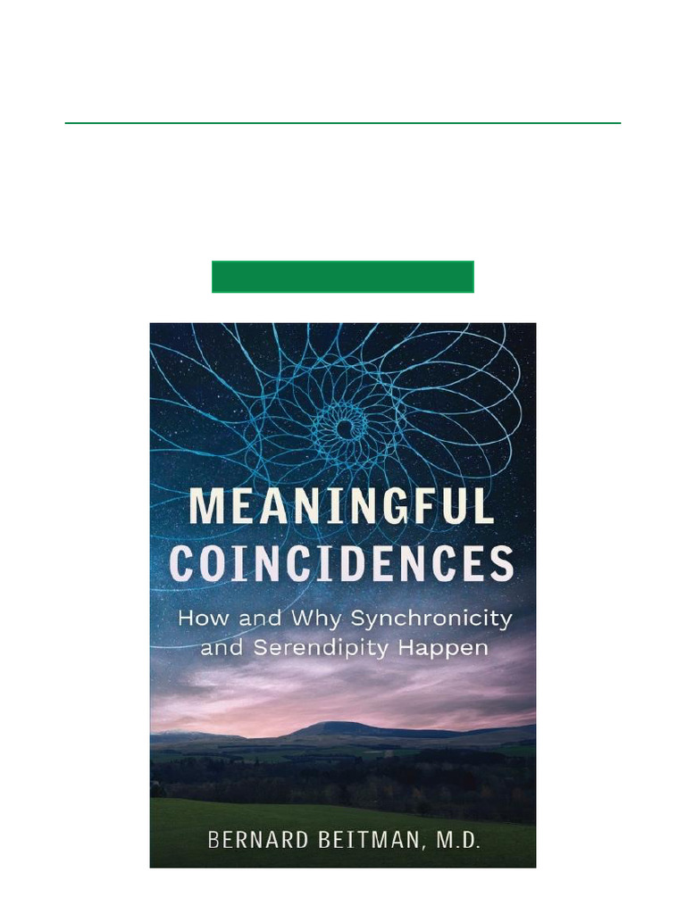 Meaningful Coincidences How and Why Synchronicity and Serendipity Happen Accessible DOCX ...