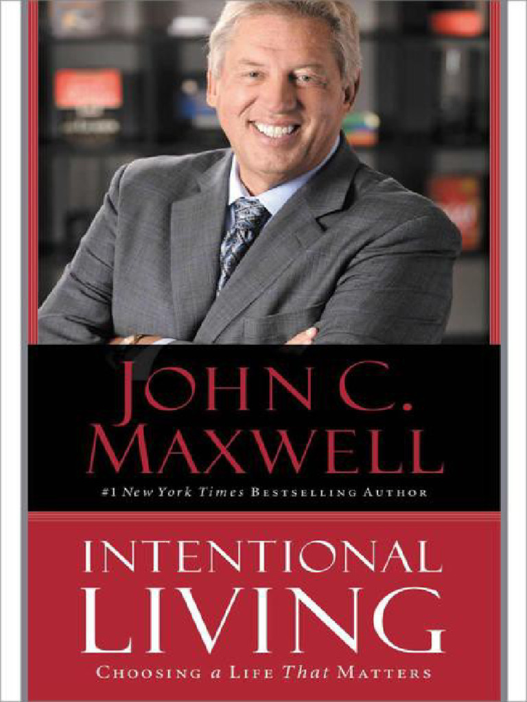 Intentional Living - John C Maxwell | PDF