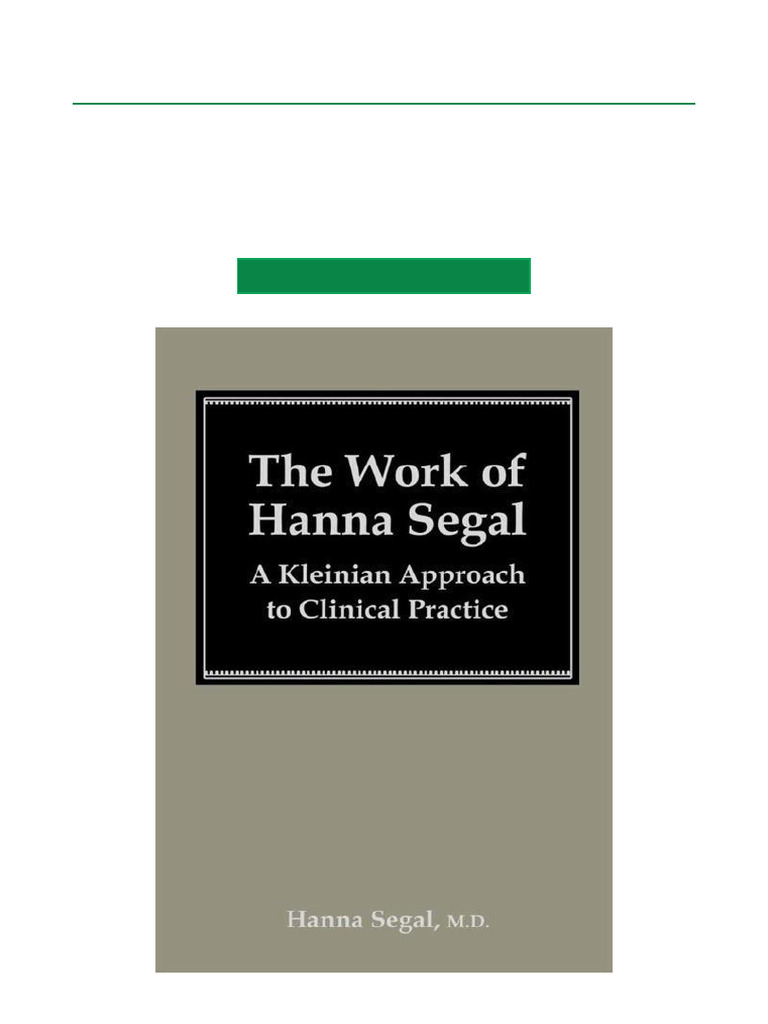 The Work of Hanna Segal All Chapter | PDF | Psychoanalysis | Abnormal Psychology