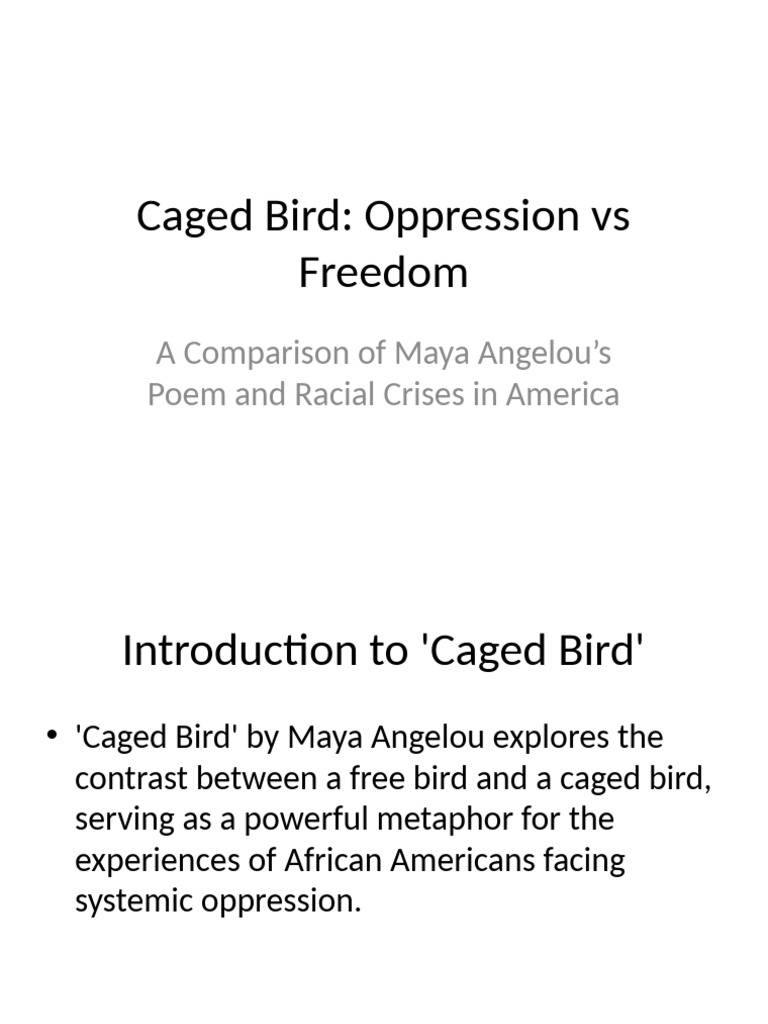 Caged Bird Oppression Vs Freedom Presentation | PDF