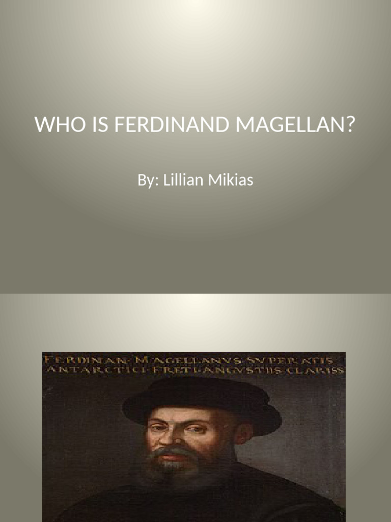 Ferdinand Magellan Presentation | PDF
