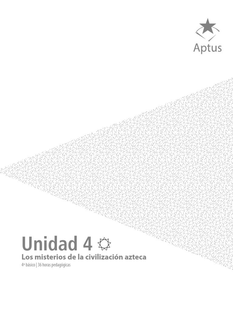 4 - 2023 4 Basico Lenguaje y Comunicacion Modulo 4 Los Misterios de La Civilizacion Azteca ...