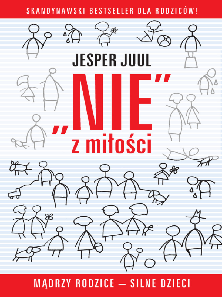 Jesper Juul Nie Z Milosci Madrzy Rodzice Silne Dzieci | PDF