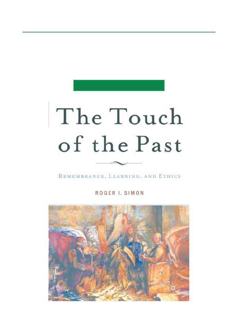 The Touch of The Past Remembrance, Learning and Ethics Complete Ebook ...