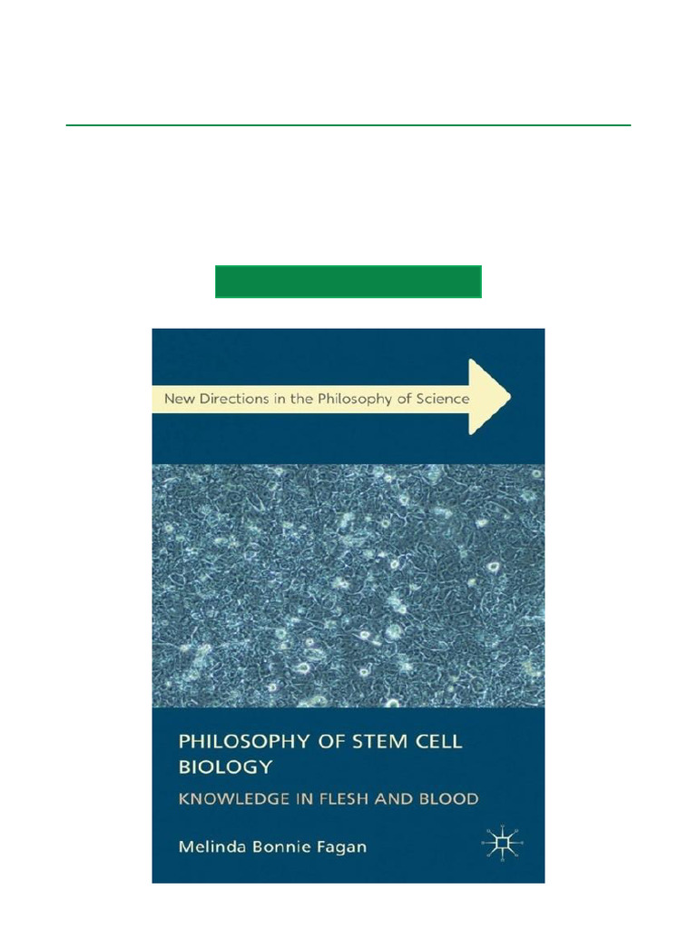 Philosophy of Stem Cell Biology Knowledge in Flesh and Blood Fast Ebook Download | PDF | Stem ...