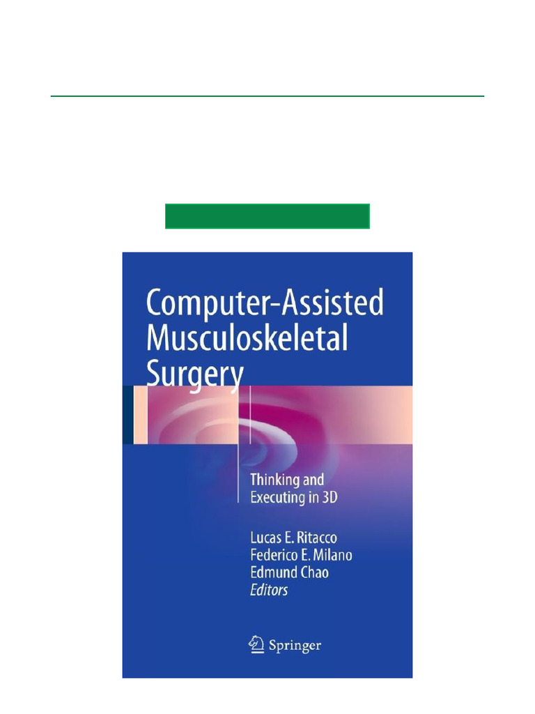 Computer Assisted Musculoskeletal Surgery Thinking and Executing in 3D ...