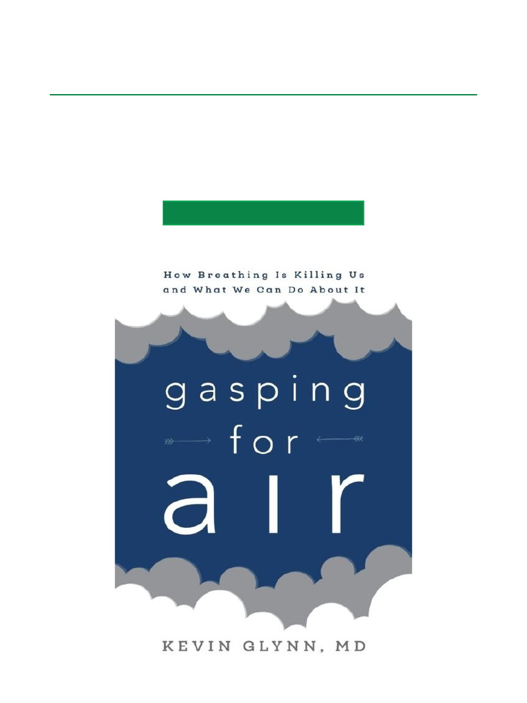 Gasping For Air How Breathing Is Killing Us and What We Can Do About It ...