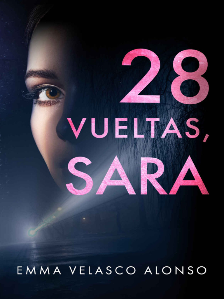 28 Vueltas, Sara.-Emma Velasco Alonso | PDF | Amor