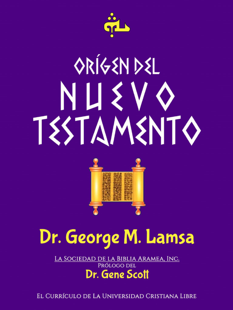 Origen Del Nuevo Testamento (George M. Lamsa, 2004) (1) | PDF | Biblia ...