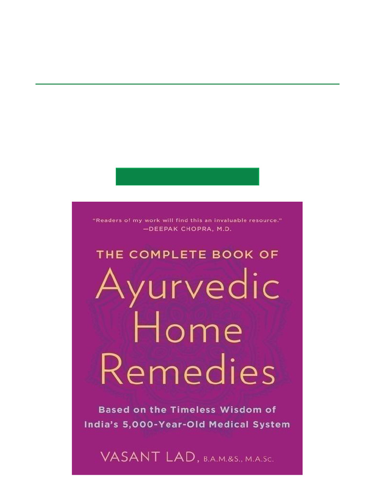 The Complete Book of Ayurvedic Home Remedies Based On The Timeless ...