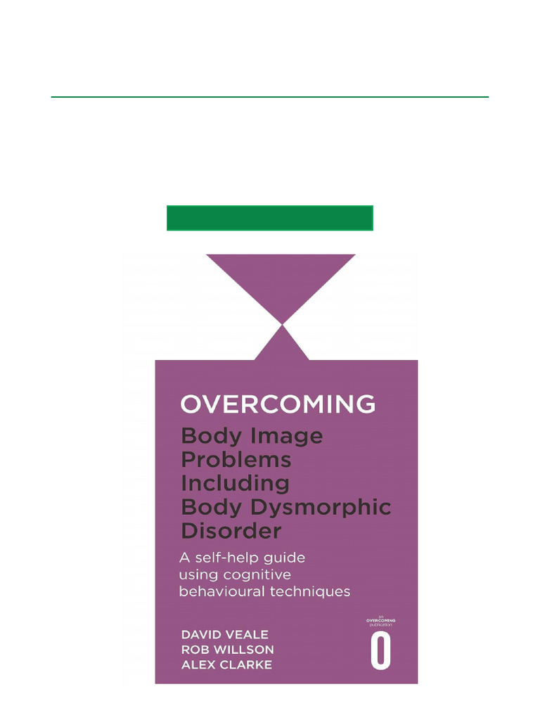 Overcoming Body Image Issues Guide | PDF | Psychotherapy | Cognitive ...