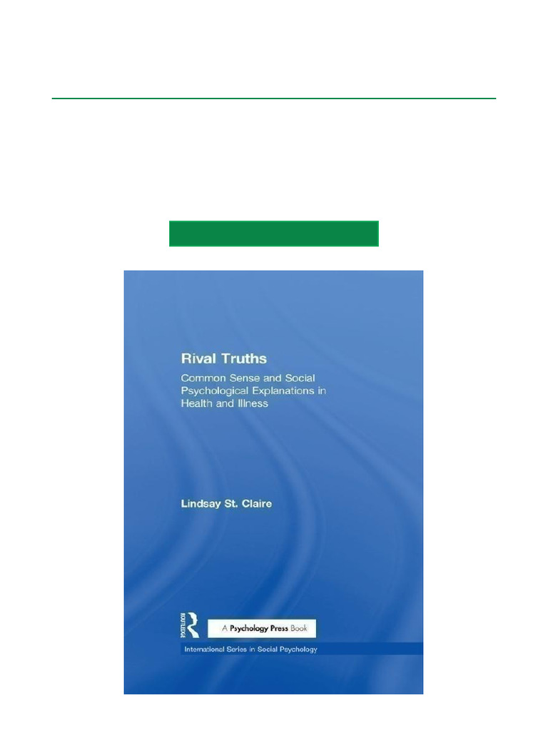 Rival Truths Common Sense and Social Psychological Explanations in Health and Illness - 1st ...