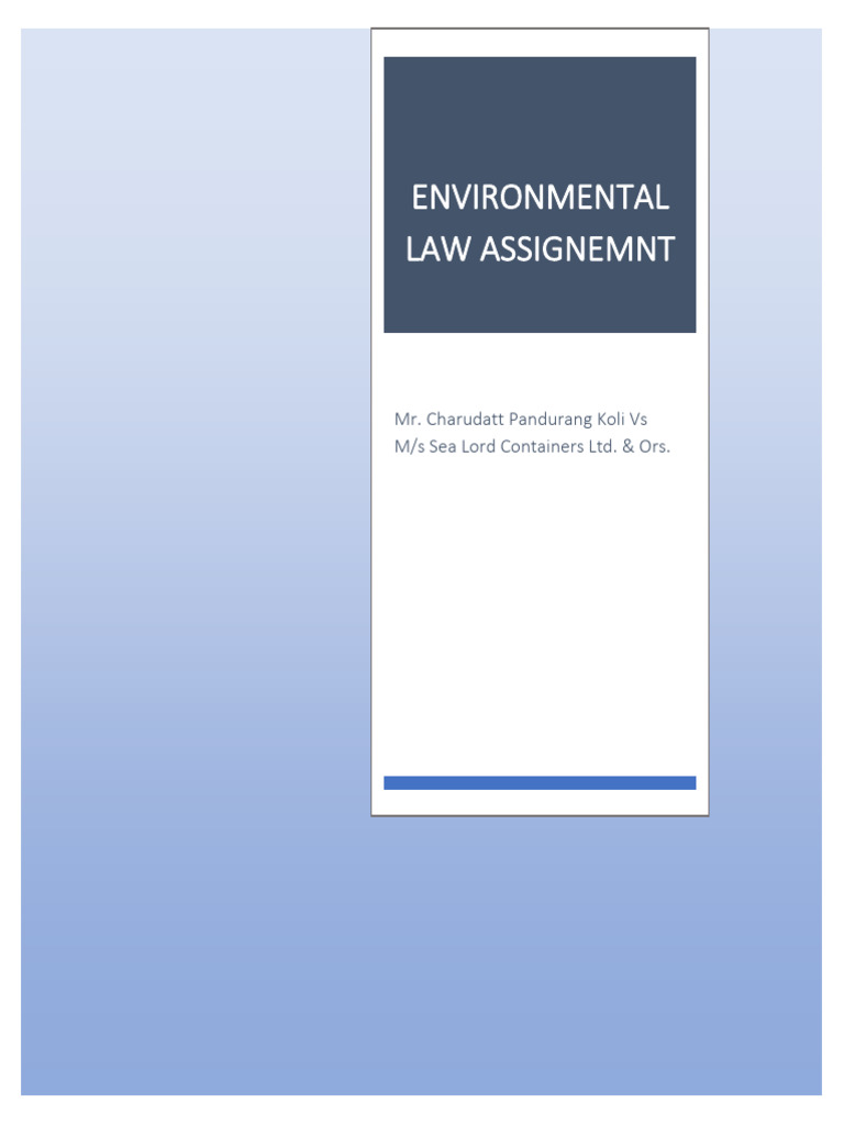 Mr. Charudatt Pandurang Koli Vs Ms Sea Lord Containers LTD & Ors, Environmental Law Assignment ...
