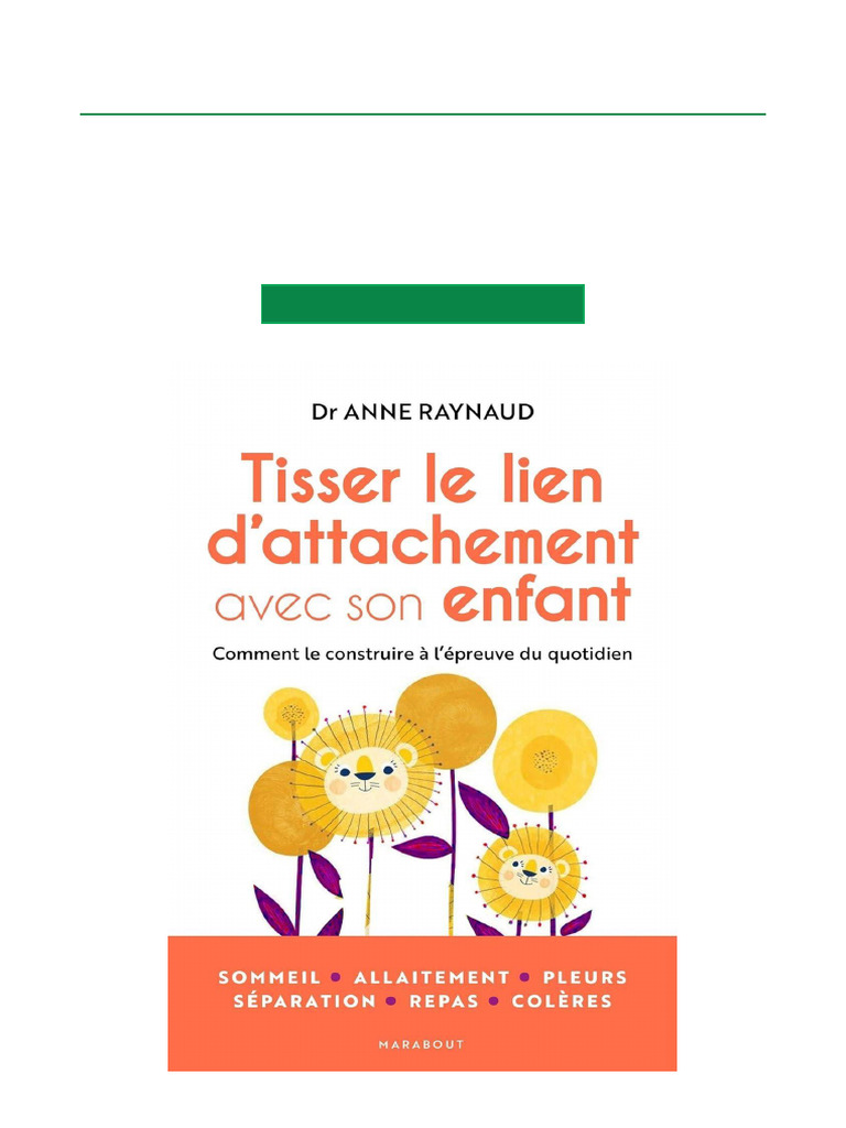 Tisser le lien d'attachement parent-enfant | PDF | Théorie de l ...