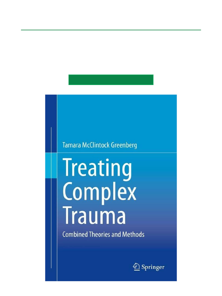 Treating Complex Trauma Combined Theories and Methods Fast Ebook Download | PDF | Complex Post ...