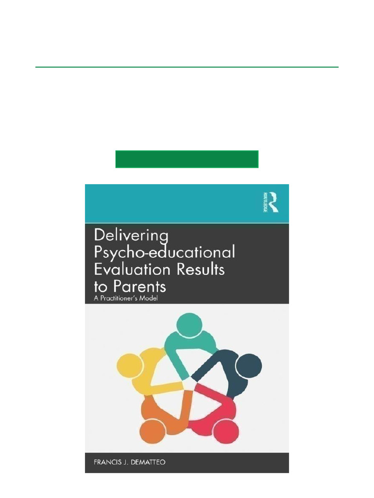 Delivering Psycho Educational Evaluation Results To Parents A Practitioners Model - 1st Edition ...