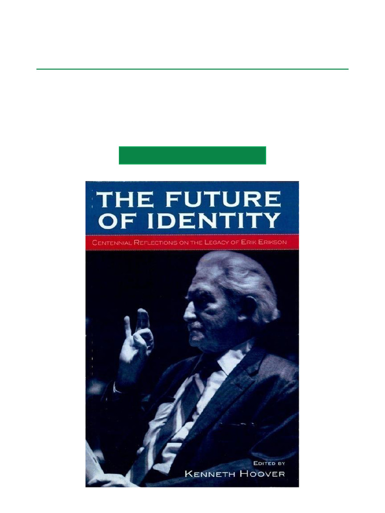 The Future of Identity Centennial Reflections on the Legacy of Erik ...