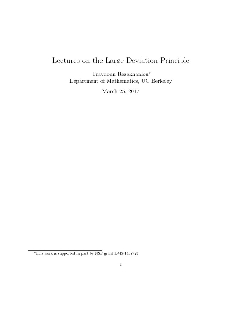 Lectures On The Large Deviation Principle: Fraydoun Rezakhanlou Department of Mathematics, UC ...