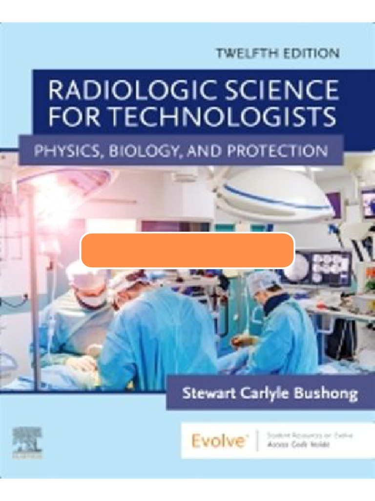 Testbank For Radiologic Science For Technologists 12th Edition Bushong ...