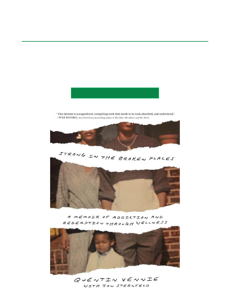 Strong in The Broken Places A Memoir of Addiction and Redemption ...