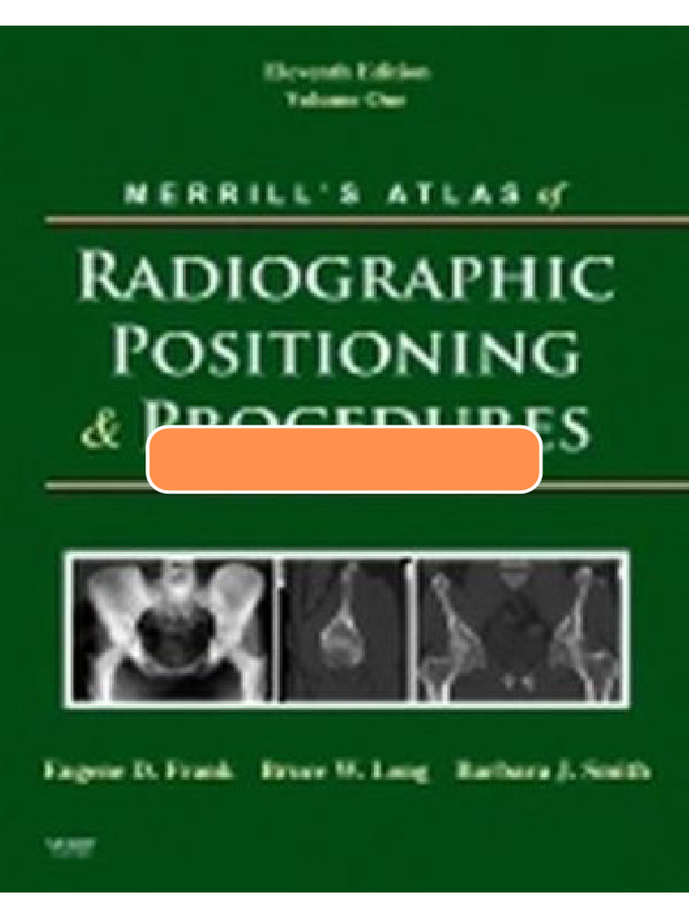 Testbank for Merrills Atlas of Radiographic Positioning and Procedures ...