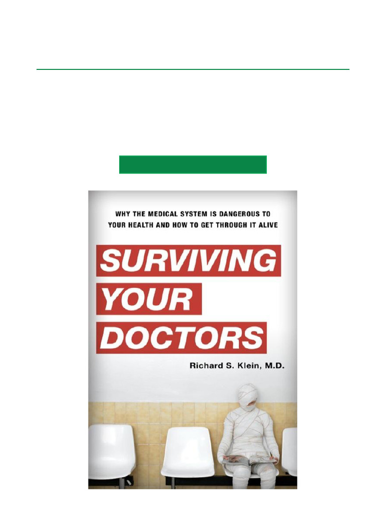 Surviving Your Doctors Why The Medical System Is Dangerous To Your ...