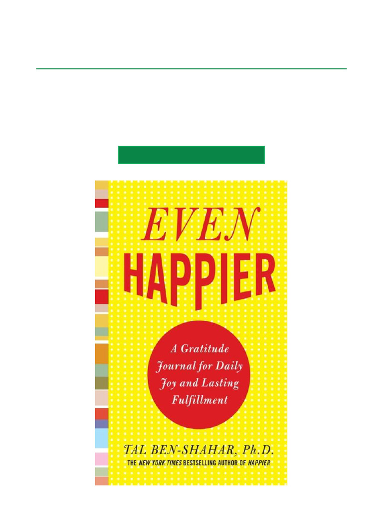 Even Happier A Gratitude Journal For Daily Joy and Lasting Fulfillment ...