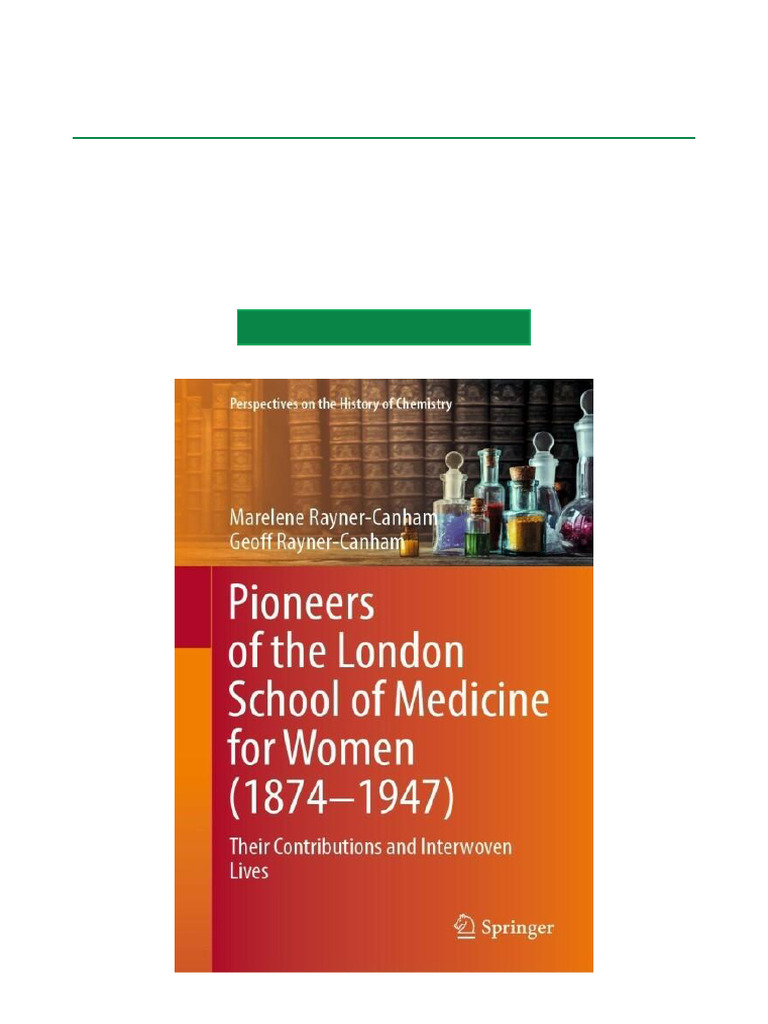 Pioneers of The London School of Medicine For Women (1874 1947) Their ...