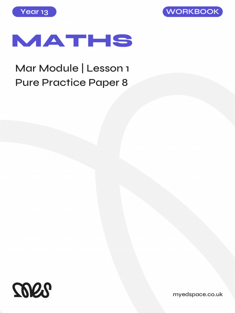Mar Module l1 Pure Practice Paper 8 1741291304 | PDF | Equations | Mathematical Analysis