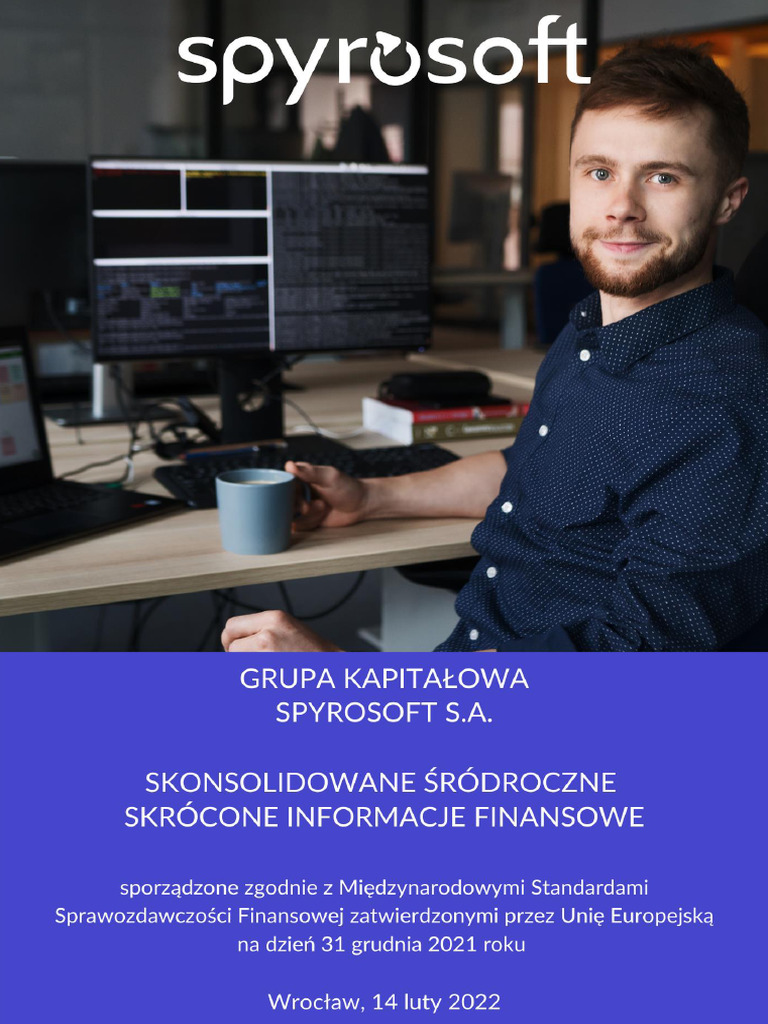 Spyrosoft - Consolidated Interim Condensed Financial Information As of 31.12.2021 | PDF ...