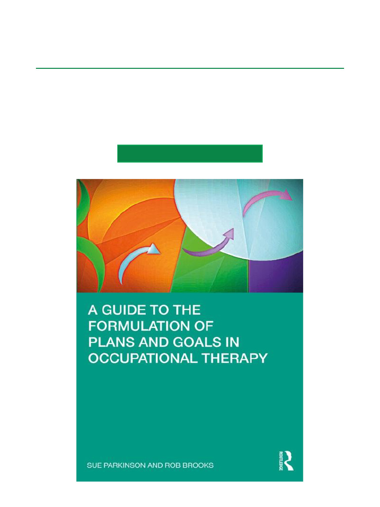 A Guide To The Formulation of Plans and Goals in Occupational Therapy ...