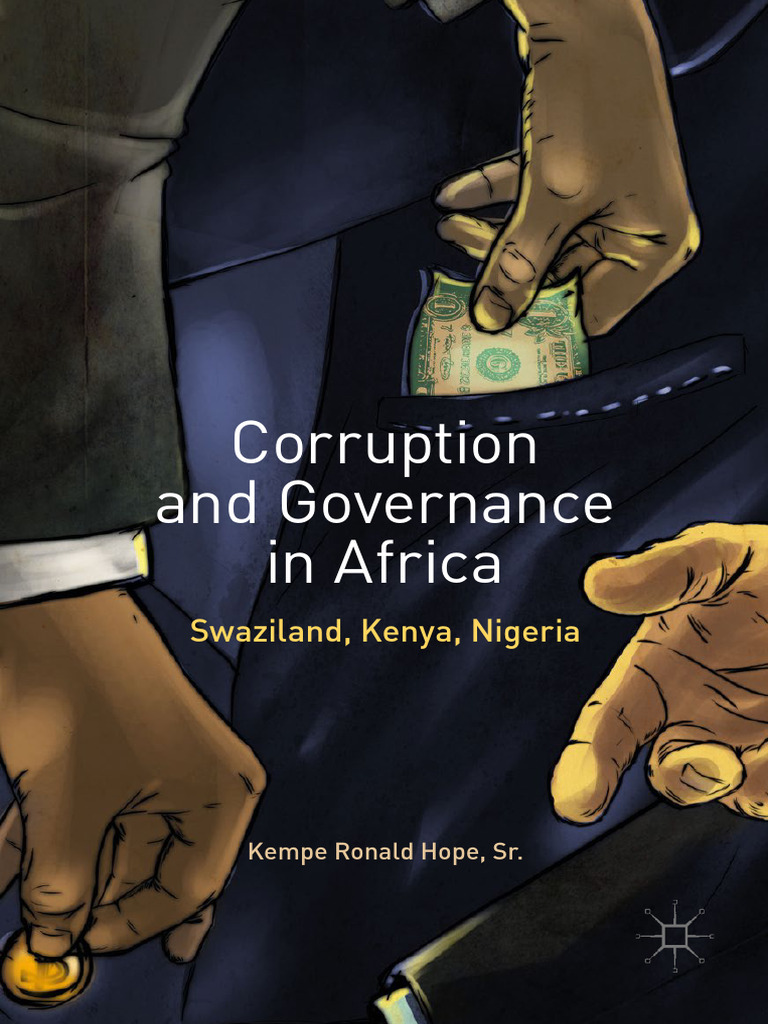Corruption and Governance in Africa Swaziland, Kenya, Nigeria by Kempe Ronald Hope, Sr. (Auth ...