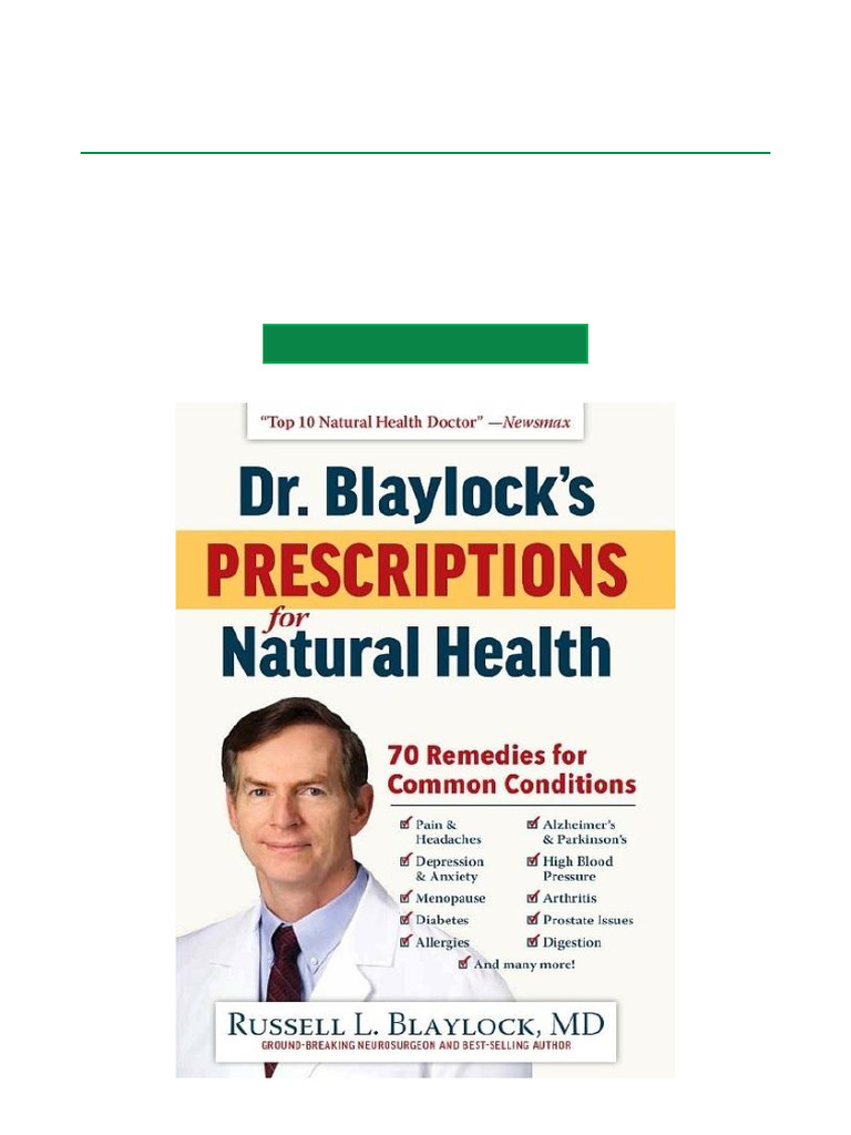 Dr. Blaylock's Prescriptions For Natural Health 70 Remedies For Common ...